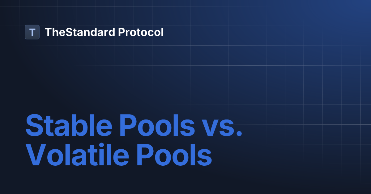 Stable Pools vs. Volatile Pools | TheStandard Protocol