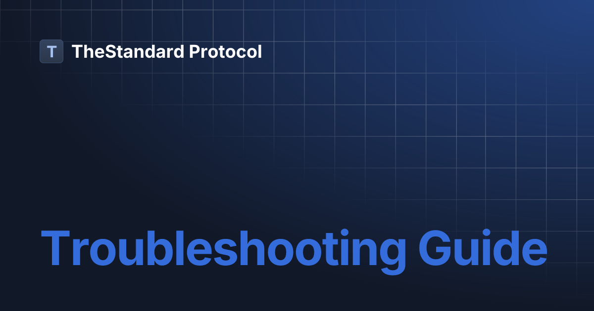Troubleshooting Guide | TheStandard Protocol